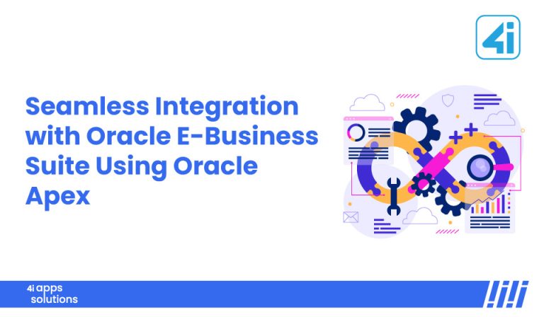 Seamless Integration With Oracle E Business Suite Using Oracle Apex 4i