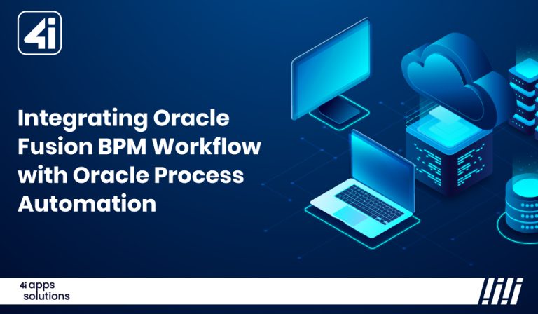 Integrating Oracle Fusion BPM Workflow with Oracle Process Automation | 4i